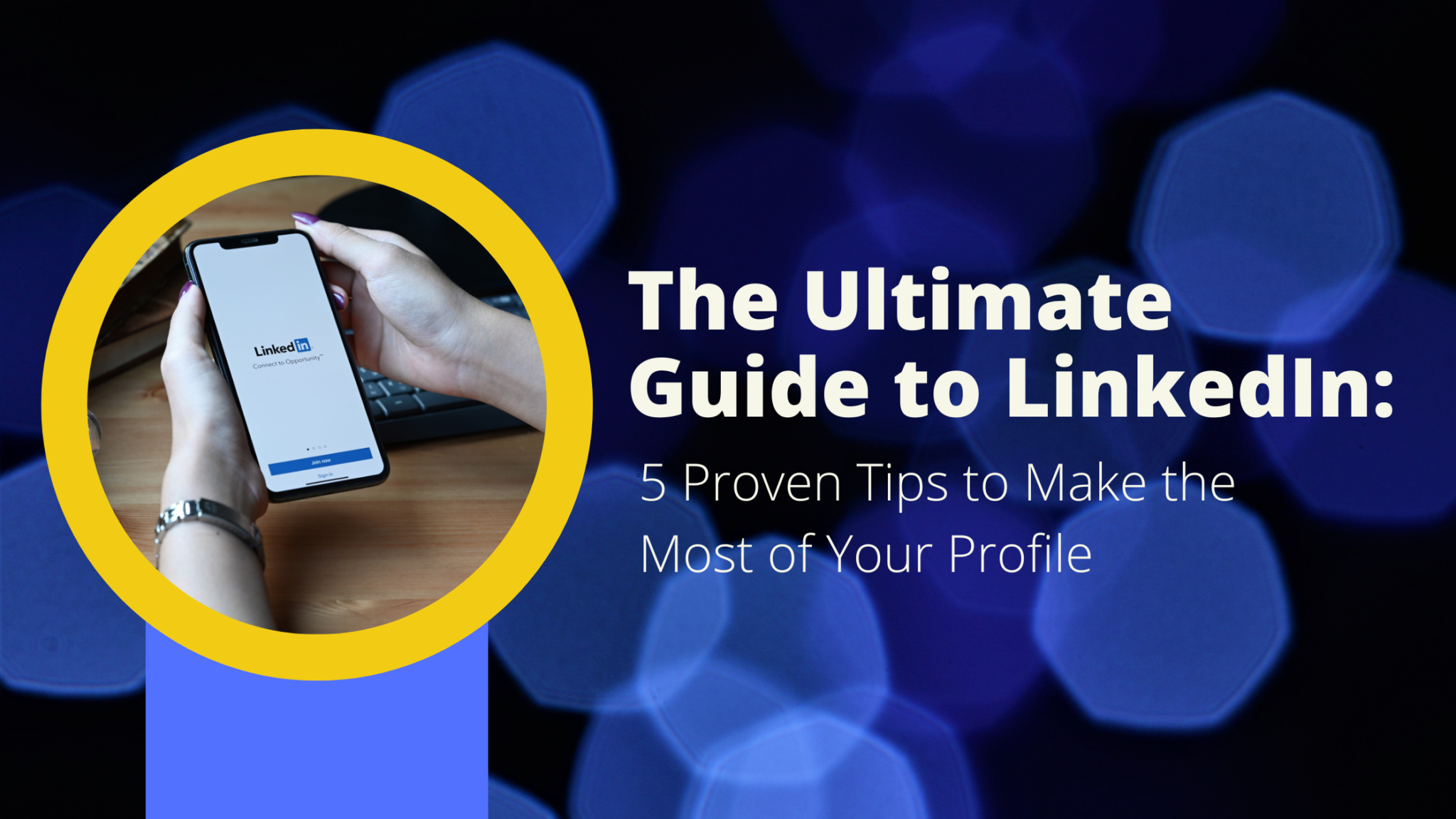 The Ultimate Guide to LinkedIn: 5 Tips to Stand Out on LinkedIn - Rock ...